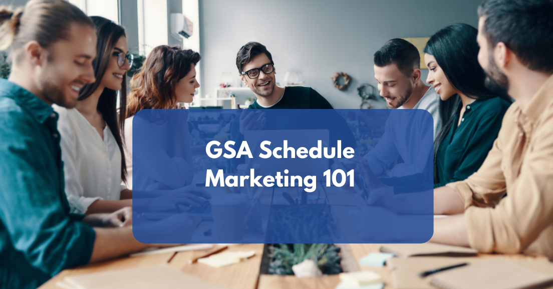 Webinar | GSA Schedule Marketing 101